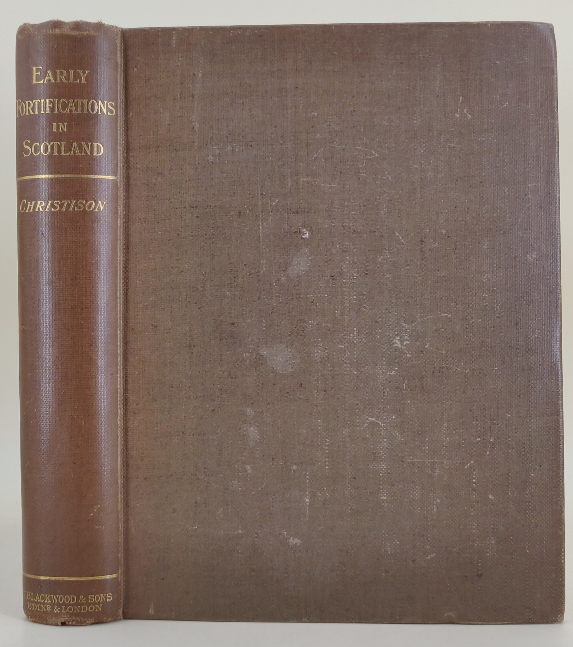 Early Fortifications in Scotland. Motes, Camps, and Forts by Christison ...