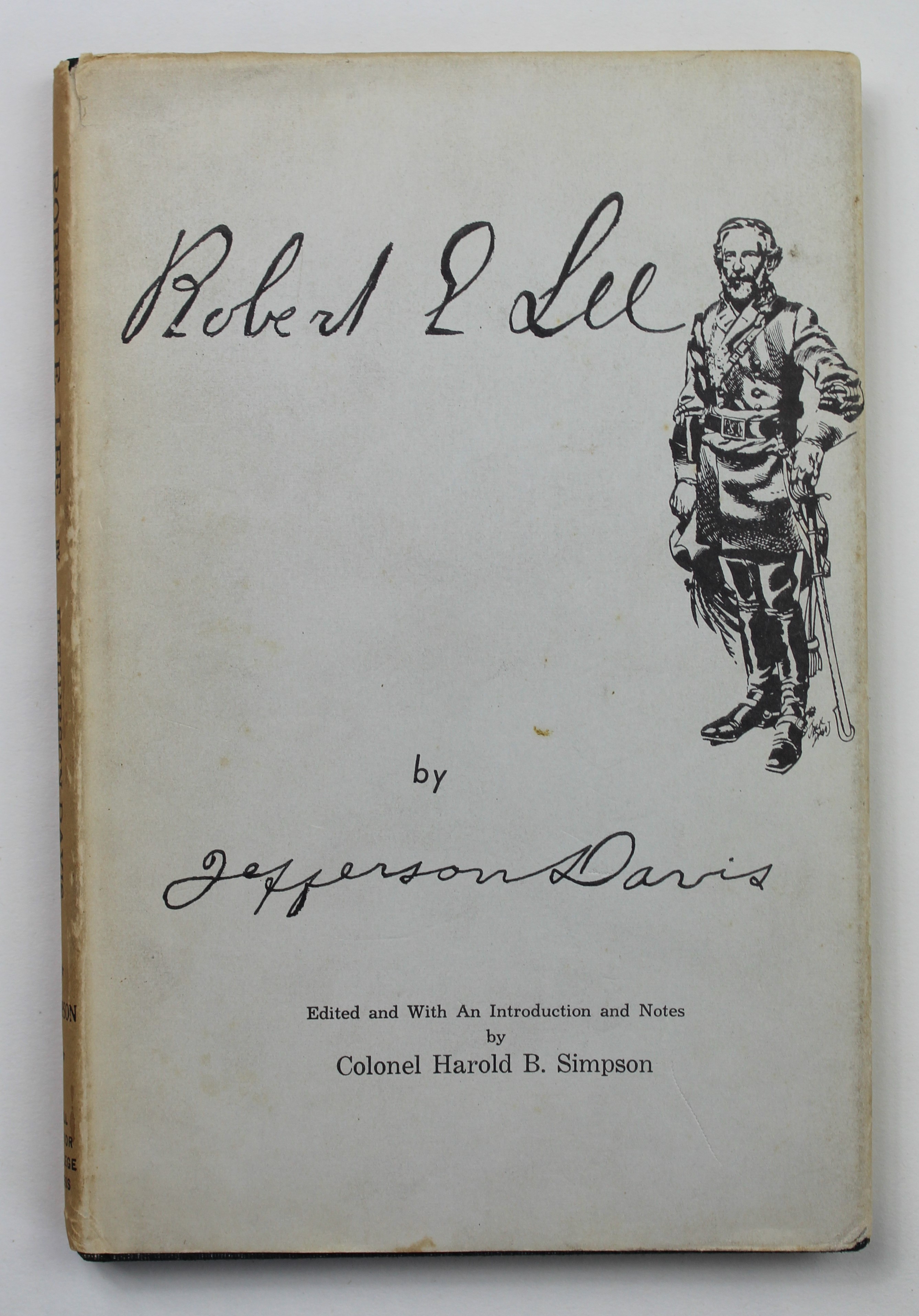 Robert E. Lee by Davis, Jefferson and Harold B. Simpson, Editor: Very ...
