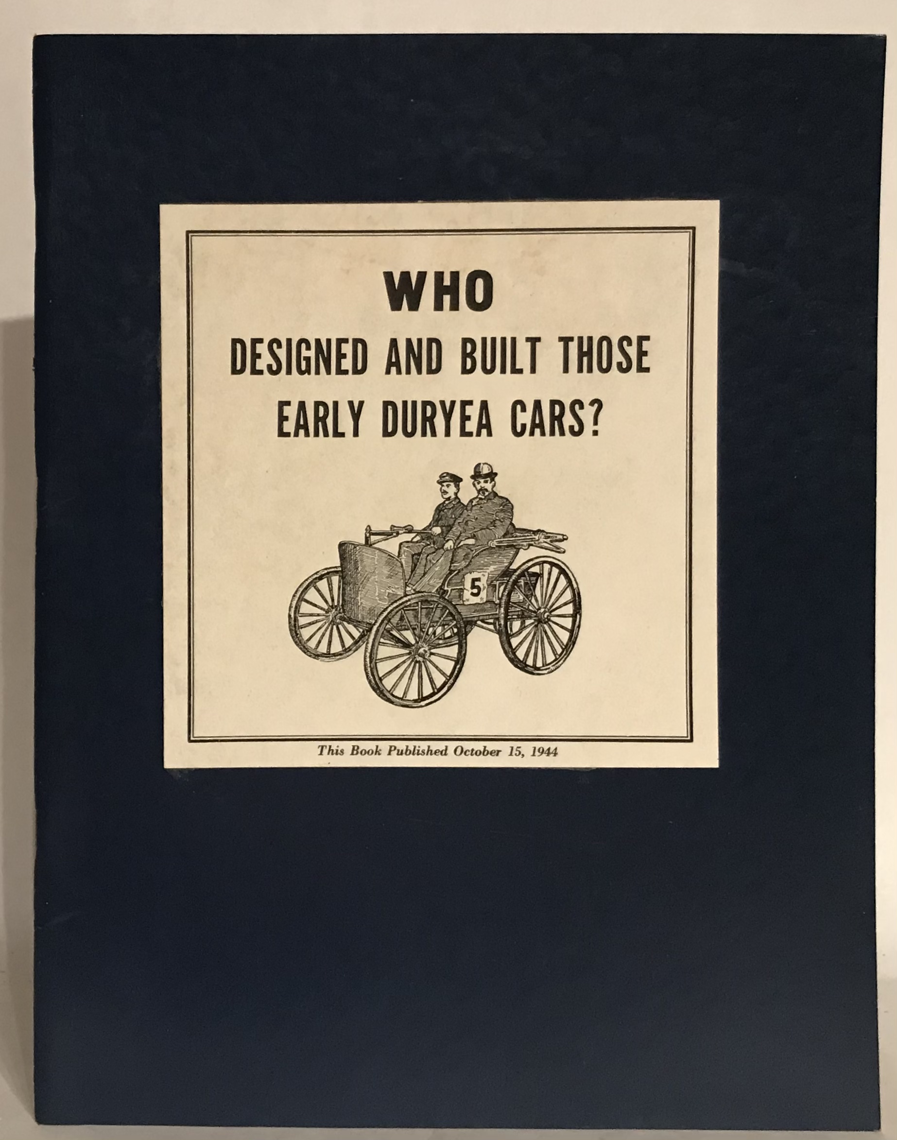 Who Designed and Built Those Early Duryea Cars? Answered in Ten Deadly ...