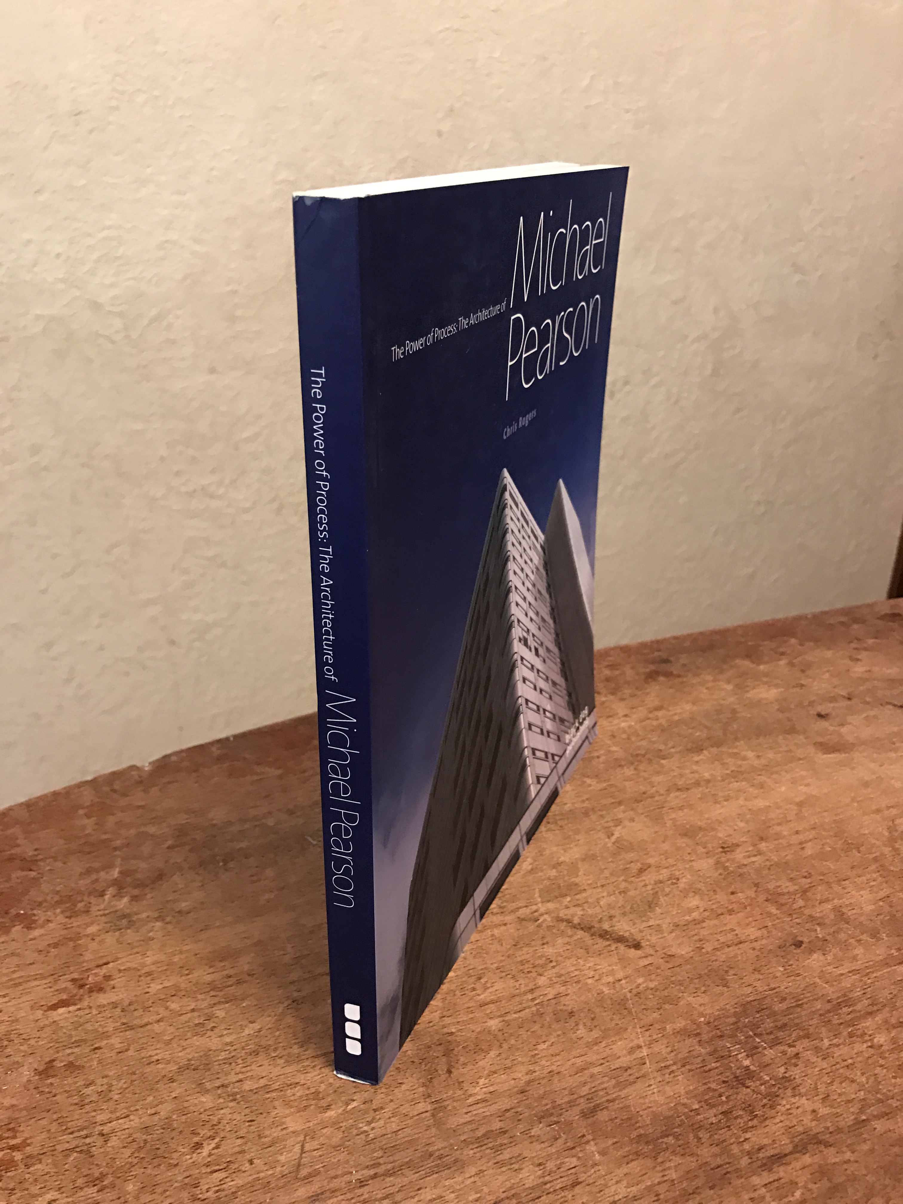 The Power of Process: The Architecture of Michael Pearson by Rogers ...