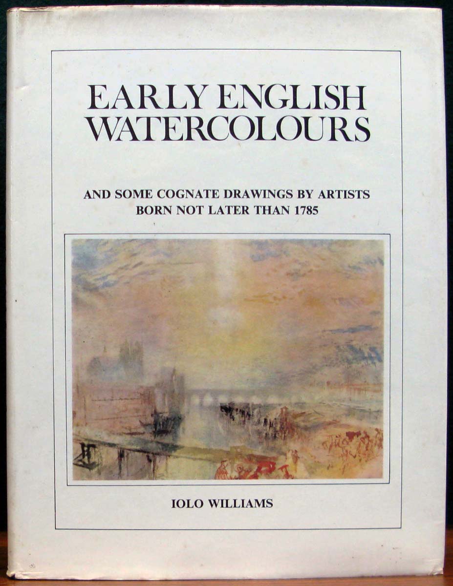 EARLY ENGLISH WATERCOLOURS. And some Cognate Drawings by Artists Born ...