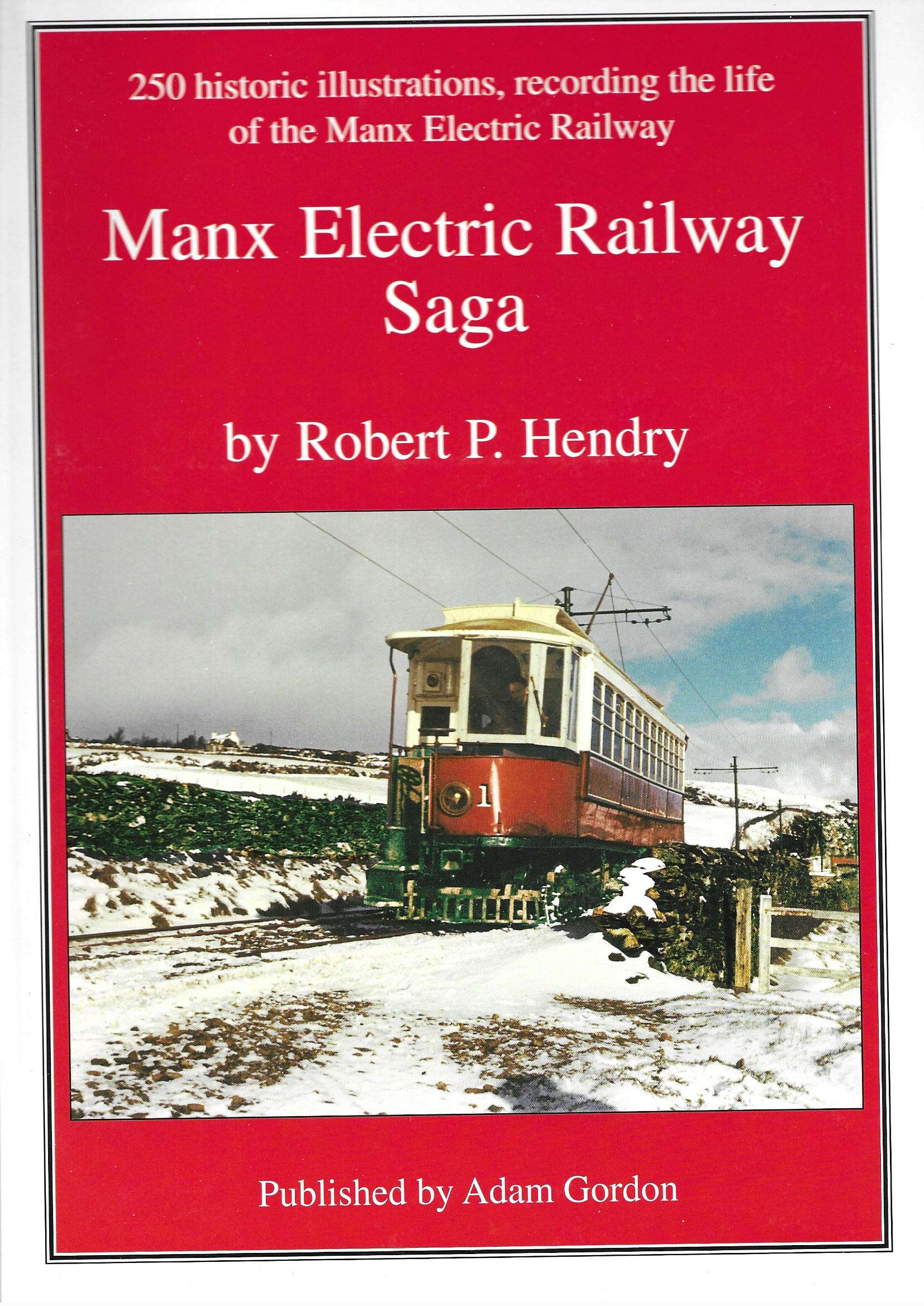Manx Electric Railway Saga by Robert P. Hendry: New Hardcover (2010 ...