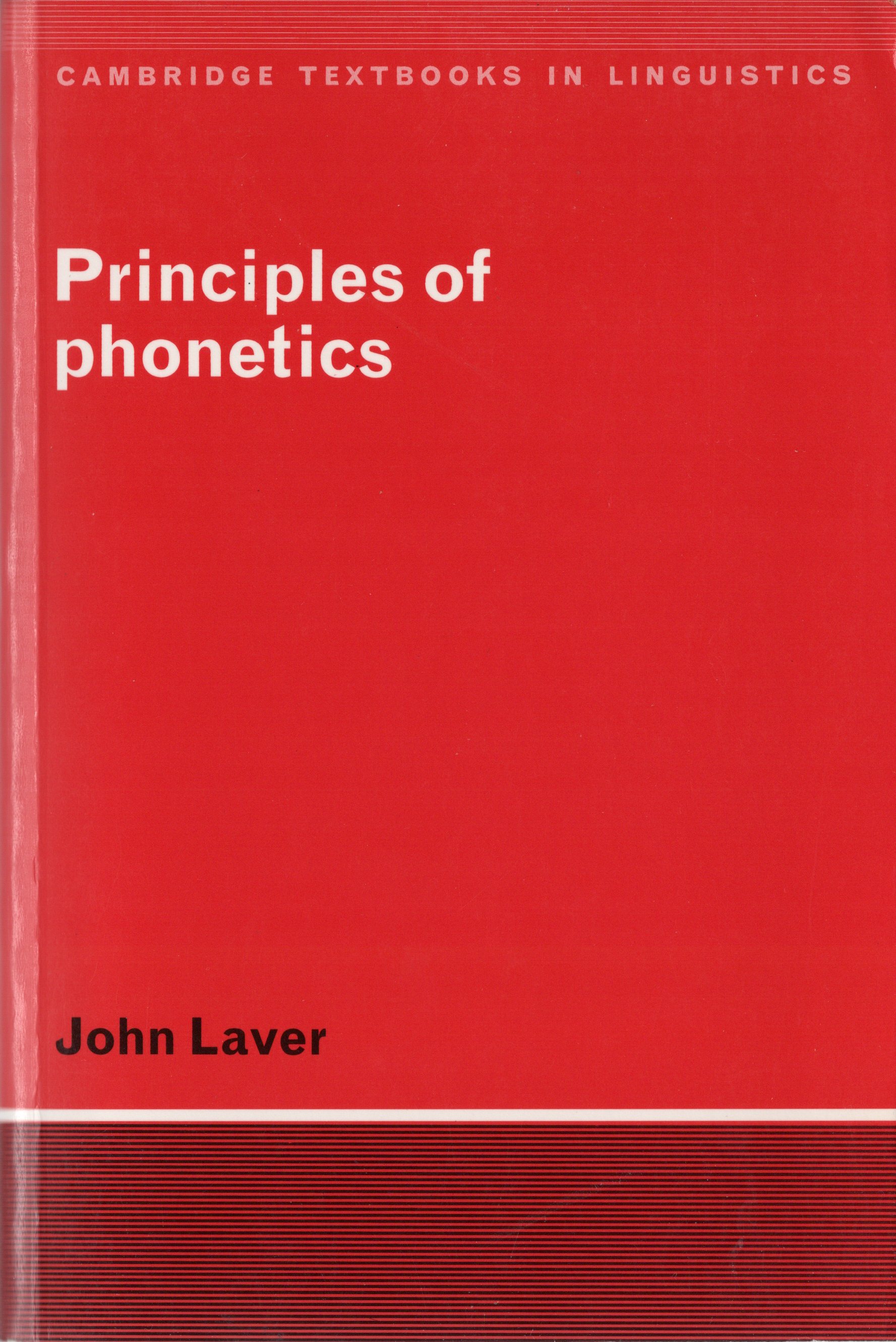 Principles of Phonetics by Laver, John: Near Fine Hardcover (1994 ...