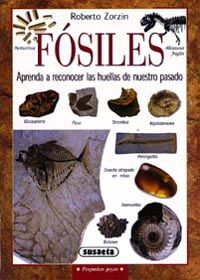 FOSILES. APRENDE A RECONOCER LAS HUELLAS DE NUESTRO PASADO by ZORZIN ...