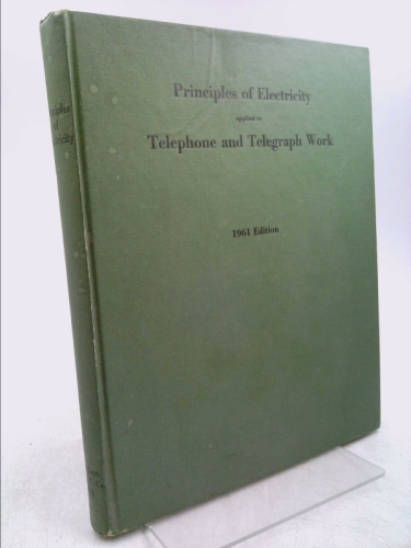 Principles of Electricity Applied to Telephone and Telegraph Work by ... Principles of Electricity Applied to Telephone and Telegraph Work by ...