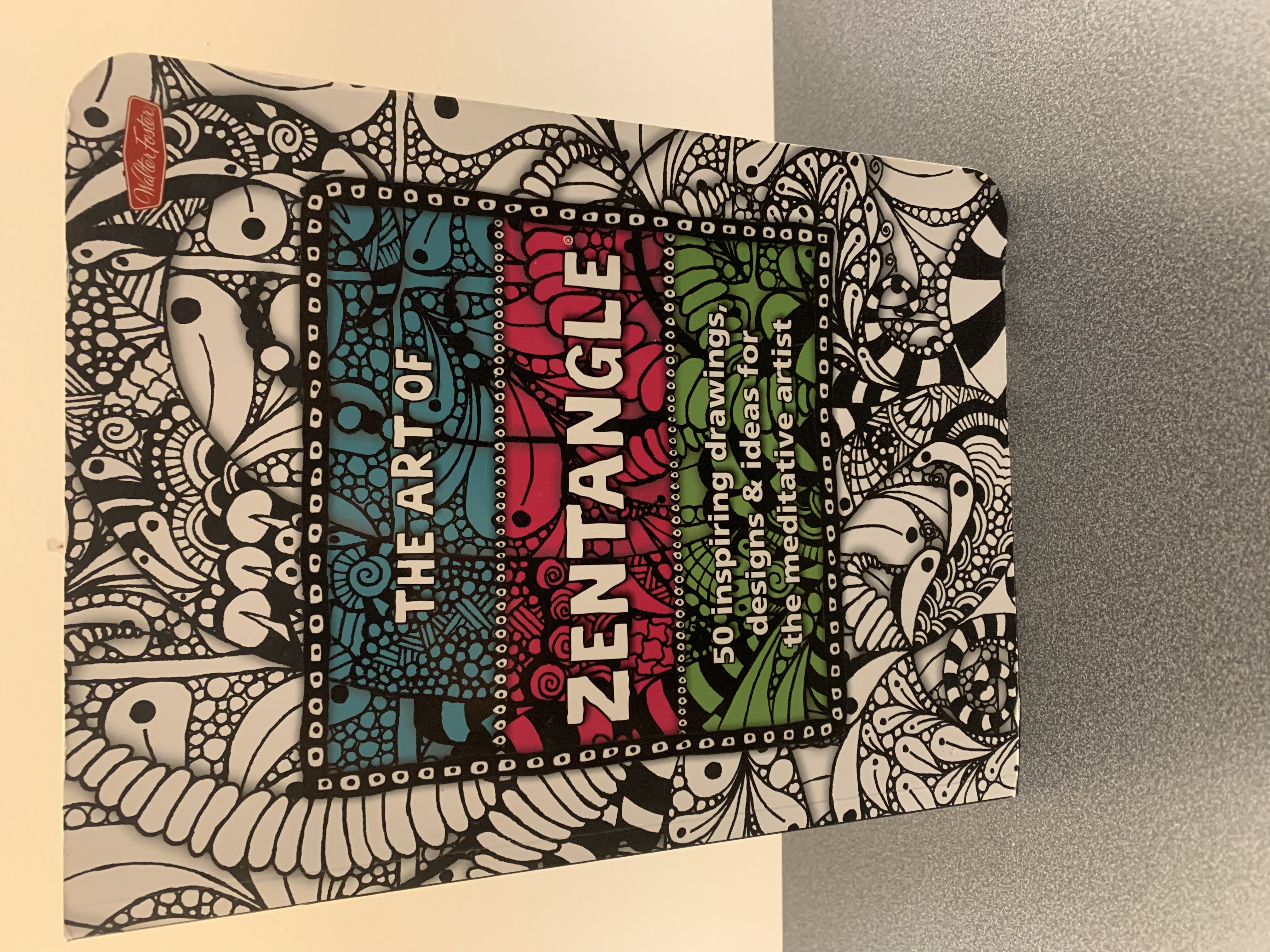 The Art of Zentangle: 50 Inspiring Drawings, Designs & Ideas for the ...