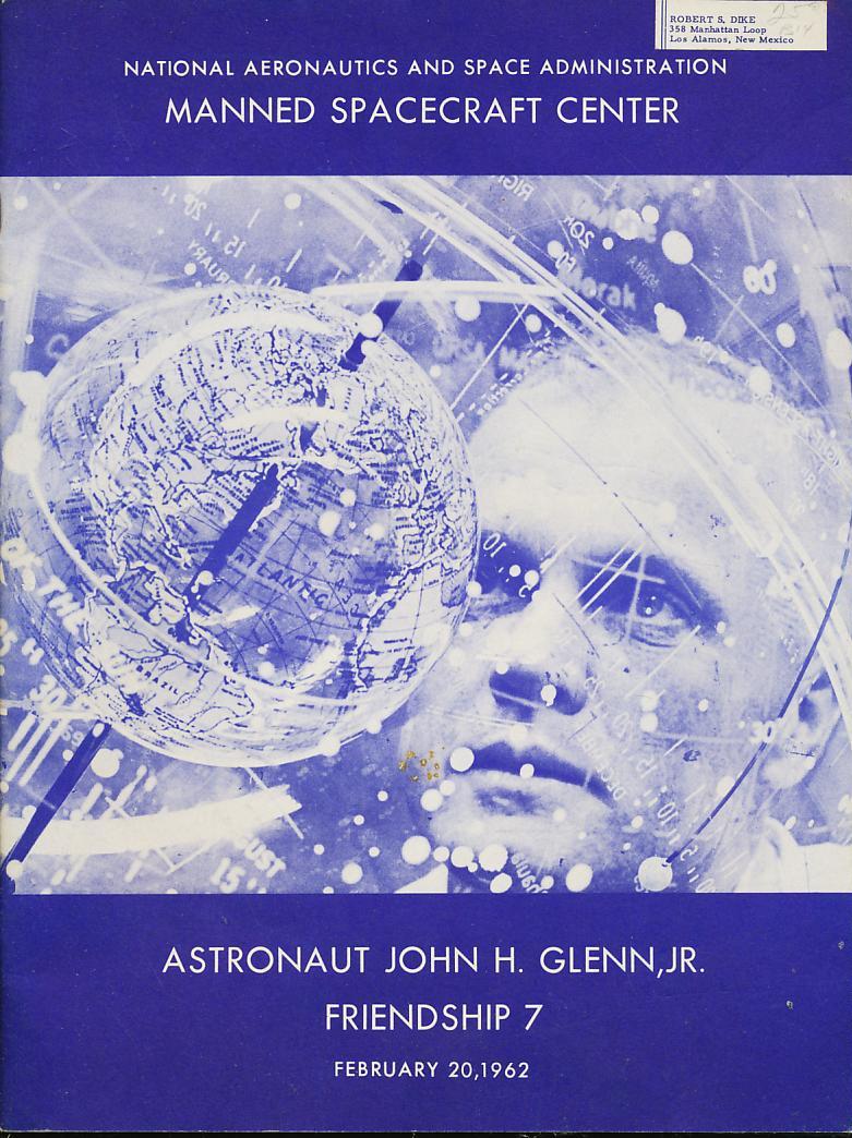 Astronaut John H. Glenn, Jr.: Friendship 7, February 20, 1962 by Manned ...