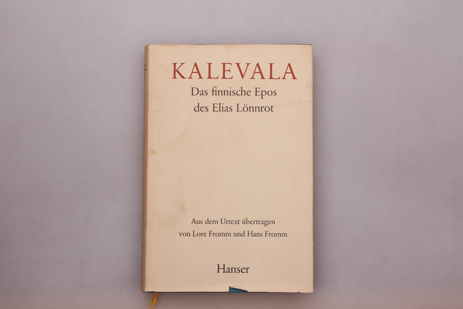 KALEVALA - DAS FINNISCHE EPOS DES ELIAS LÖNNROT. Aus dem finnischen ...