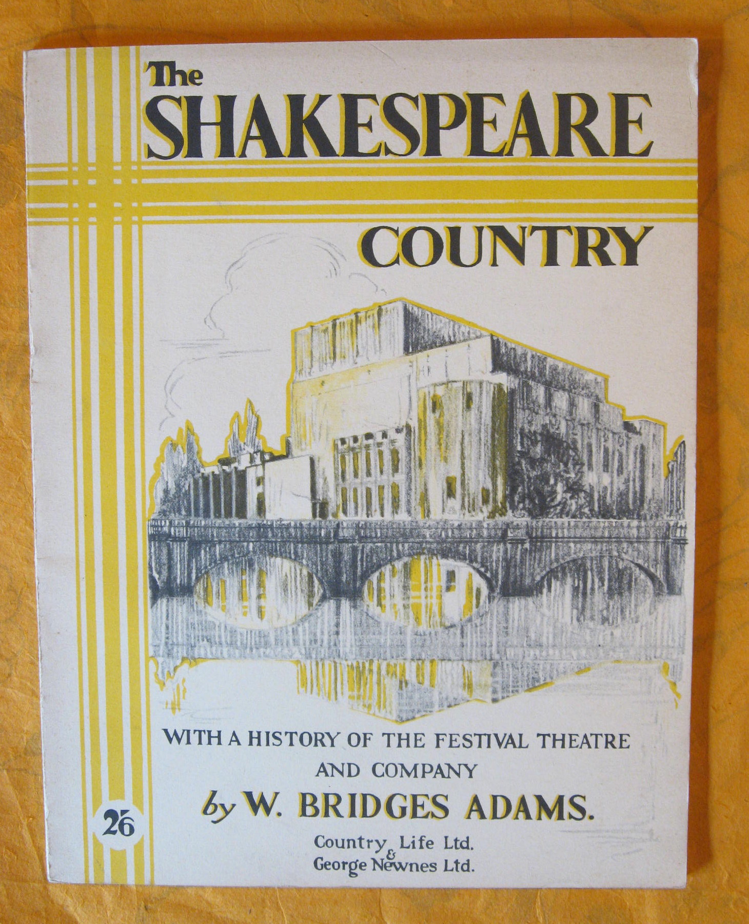 Shakespeare Country, the: With a History of the Festival Theatre and ...