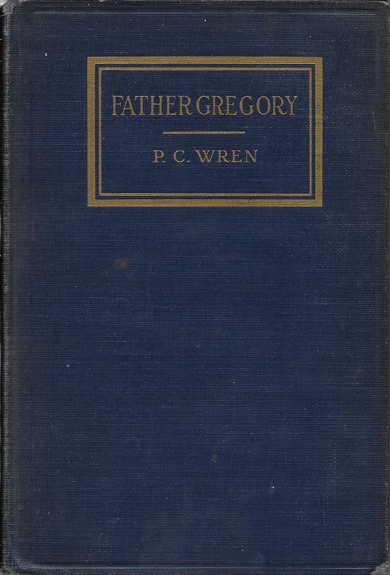 Father Gregory: A Tale of Hindostan by Wren, Percival Christopher ...