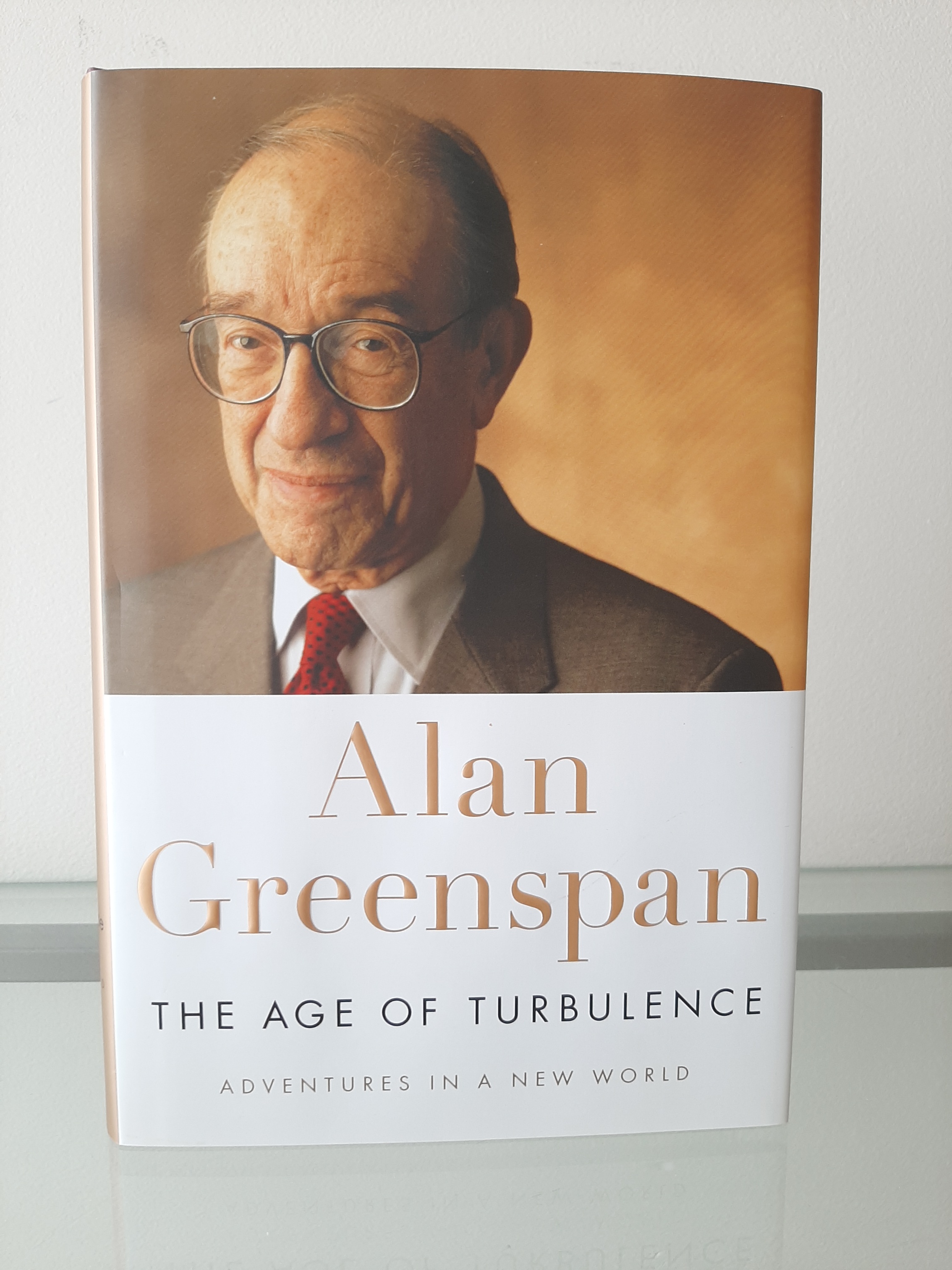 The Age of Turbulence: Adventures in a New World by Alan Greenspan ...