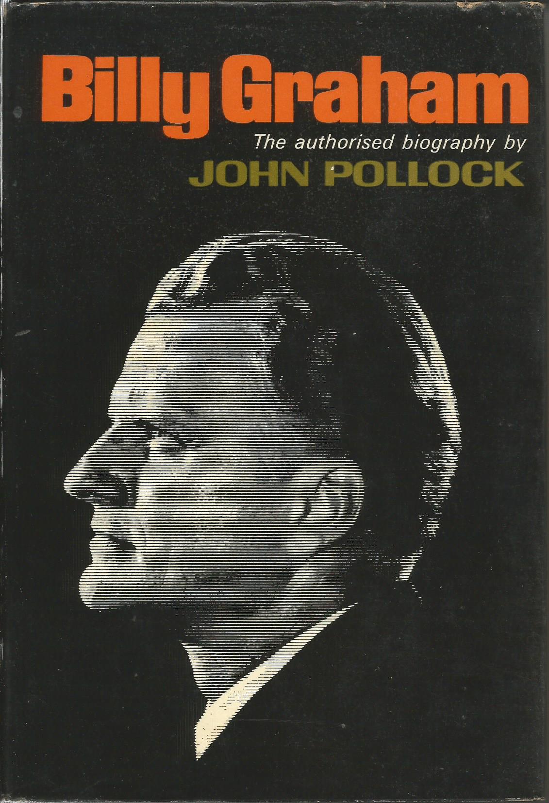 BILLY GRAHAM: The Authorised Biography by POLLOCK, John: Good Hard ...