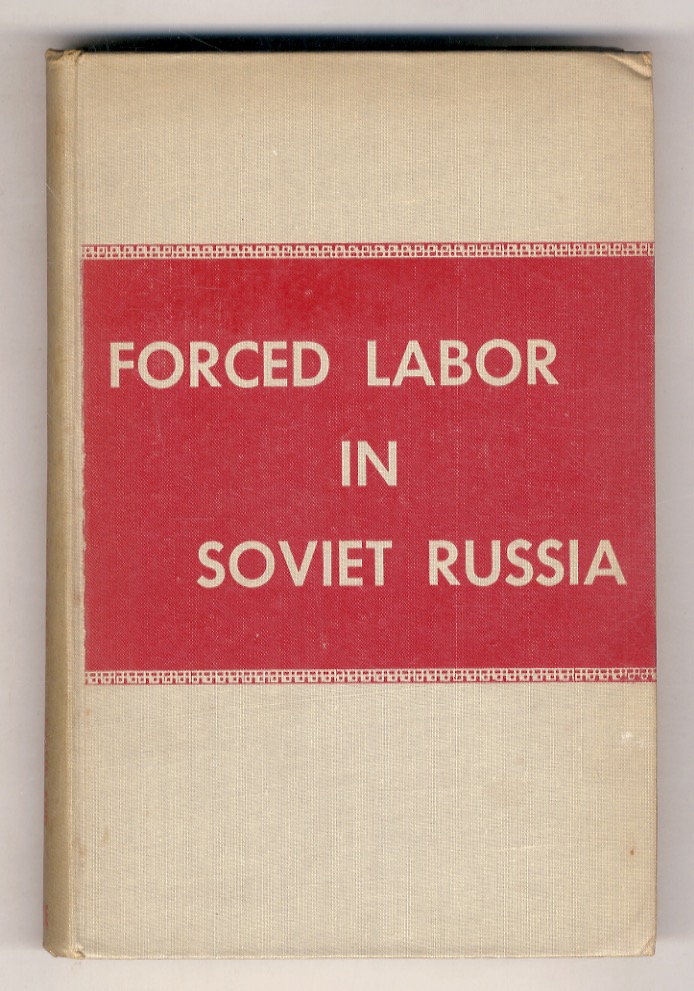 Forced Labor in Soviet Russia [.]. von DALLIN David J. - NICOLAEVSKY ...