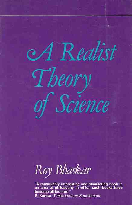A Realist Theory of Science. by Bhaskar, Roy:: Gut (1978) (2.Aufl ...