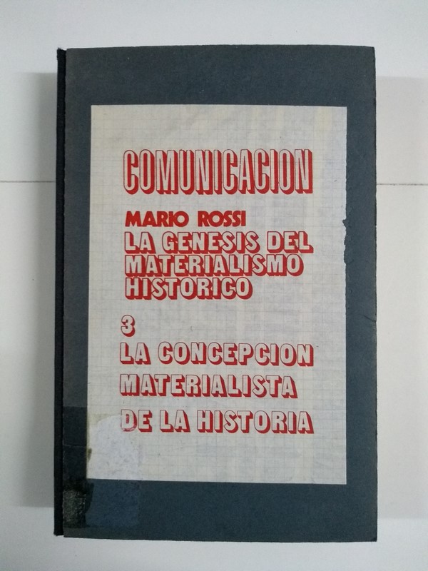 La génesis del materialismo histórico, 3. La concepción materialista de ...