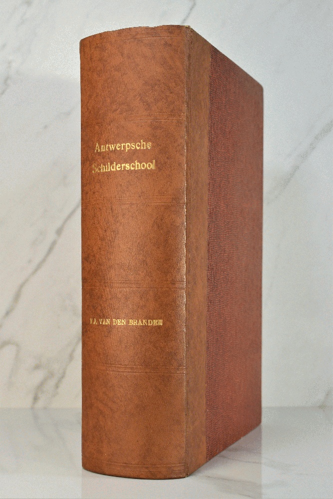 GESCHIEDENIS DER ANTWERPSCHE SCHILDERSCHOOL by F. Jos. van den Branden ...