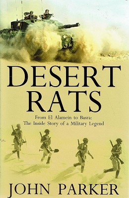 Desert Rats: From El Alamein To Basra. The Inside Story Of A Military ...