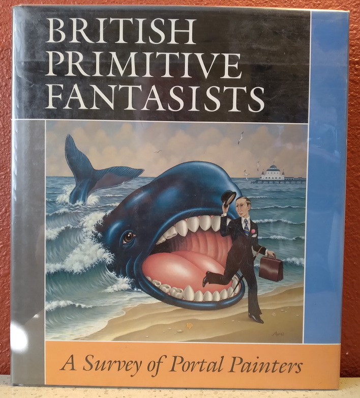 British Primitive Fantasists: survey of portal painters by Lister, Eric ...