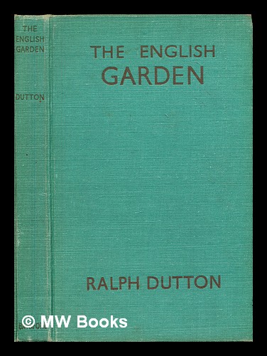 The English garden / by Ralph Dutton ; illustrated from old prints ...