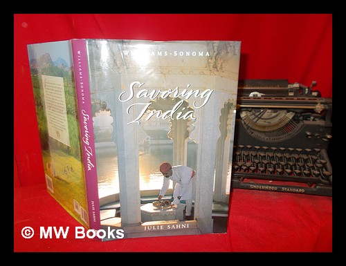 Savoring India : recipes and reflections on Indian cooking by Sahni ...