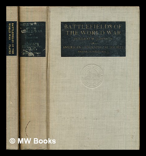Battlefields of the World War, western and southern fronts : a study in ...