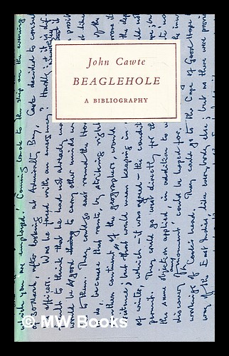 John Cawte Beaglehole : a bibliography by Beaglehole, J.C. (John Cawte ...