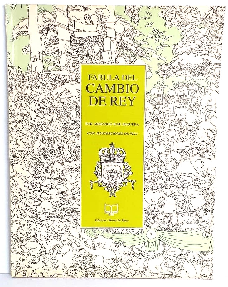 Fábula Del Cambio De Rey de Armando José Sequera / Peli (Julio Zúñiga ...