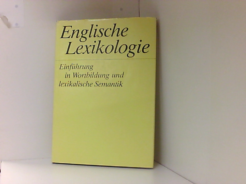 Englische Lexikologie - Einführung in Wortbildung und lexikalische ...