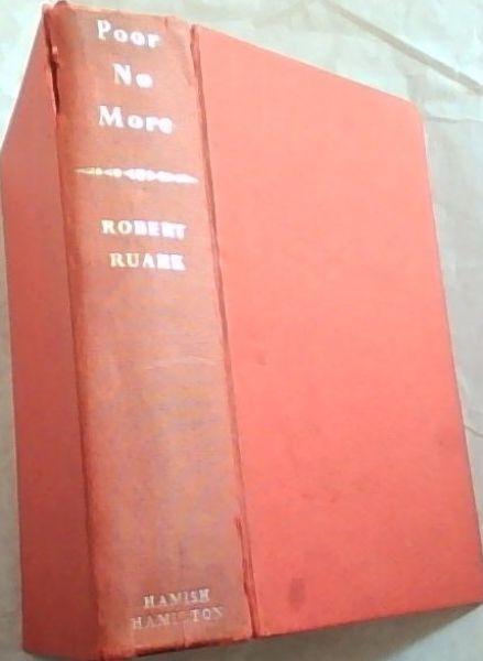 Poor No More von Ruark, Robert: Poor Hardcover (1959) First Edition ...