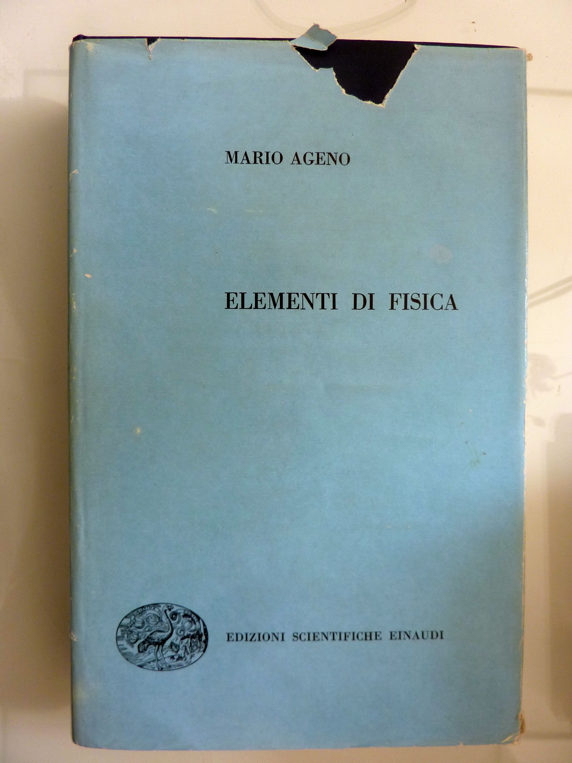 ELEMENTI DI FISICA by Mario Ageno: ottimo Rilegato (1956) prima ...