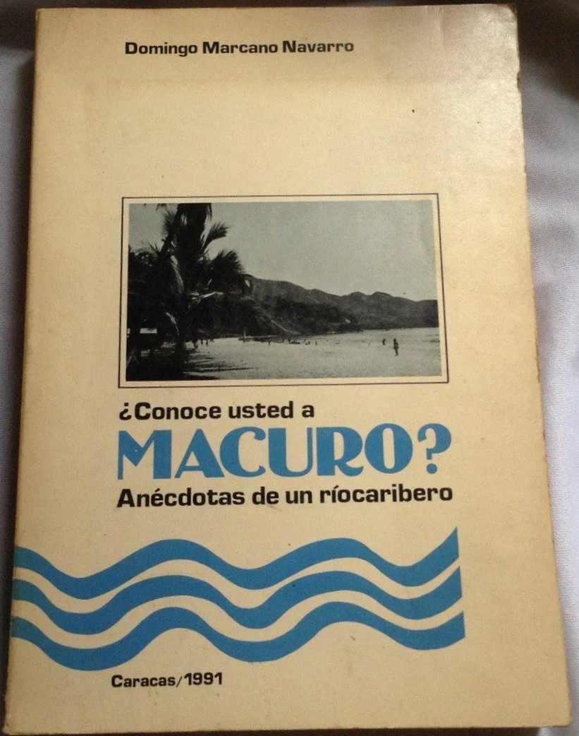 Conoce Usted A Macuro? Anécdotas De Un Ríocaribero (Río Caribe ...