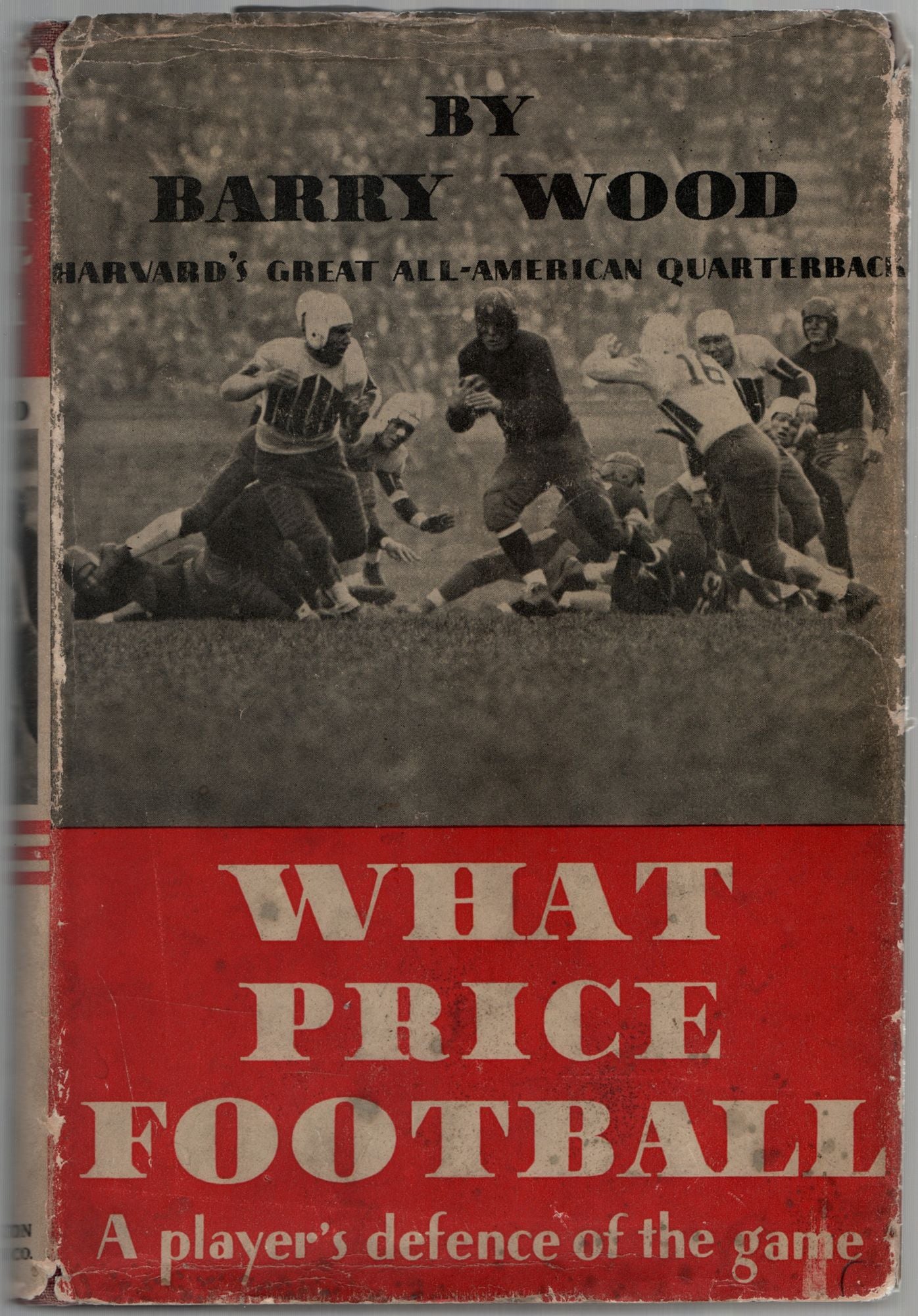 What Price Football: A Player's Defense of the Game by WOOD, Barry ...