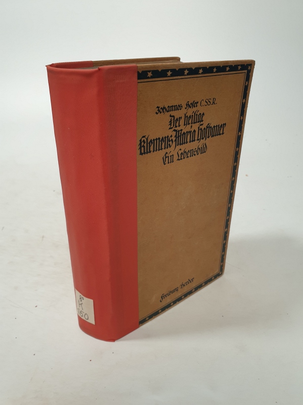 Der heilige Klemens Maria Hofbauer. Ein Lebensbild. 2. u. 3., verb. u ...