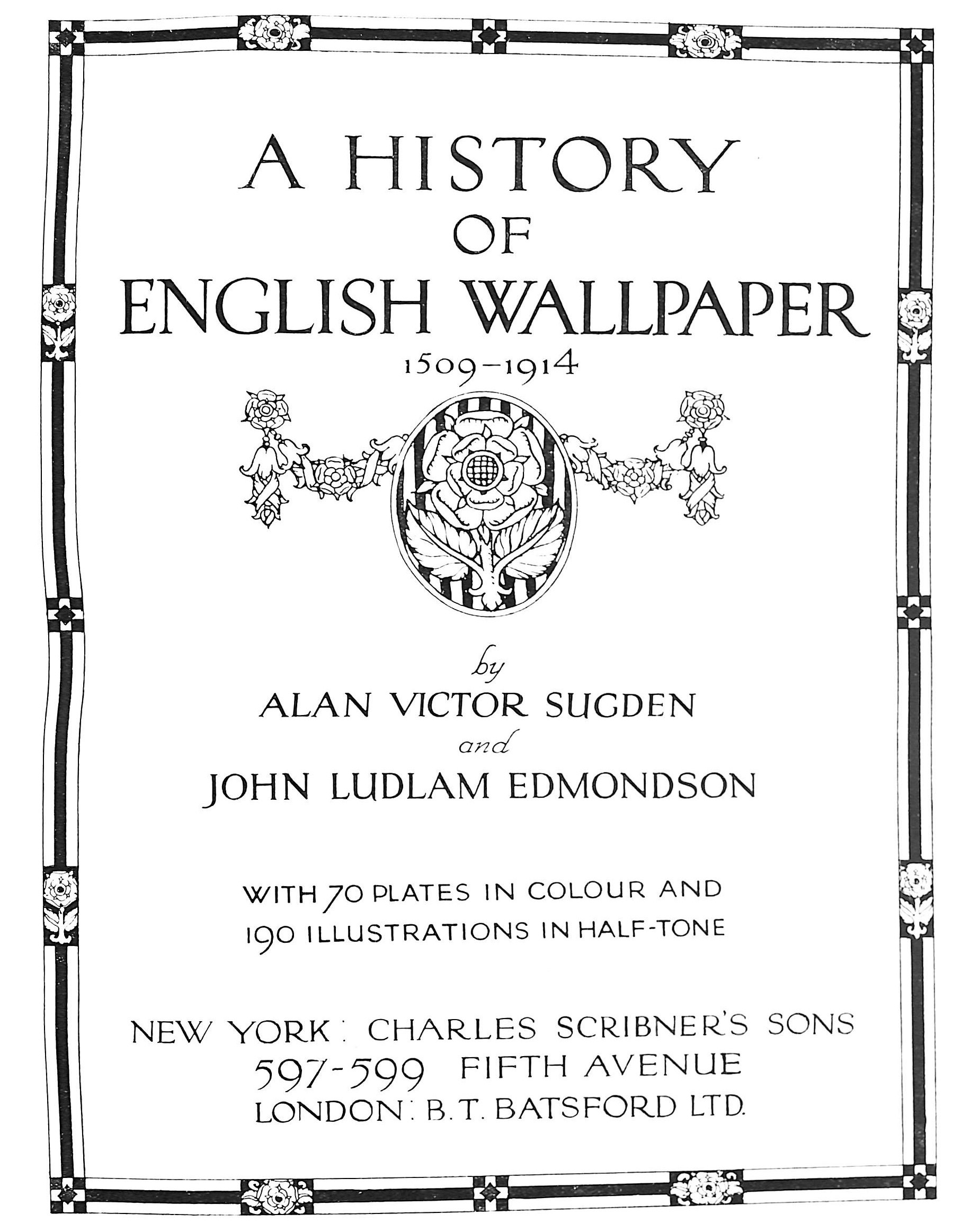 A History Of English Wallpaper 1509-1914 by SUGDEN, Alan Victor ...