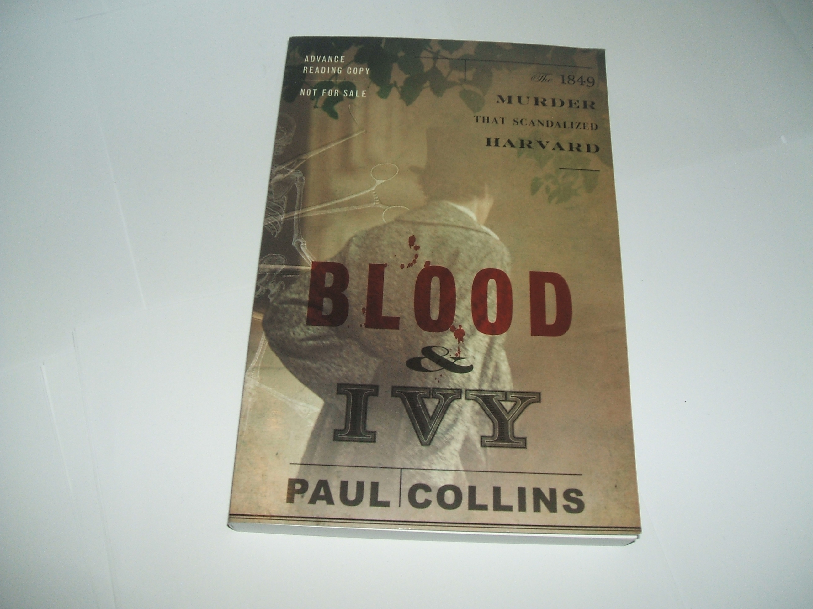 Blood & Ivy: The 1849 Murder That Scandalized Harvard by Collins, Paul ...