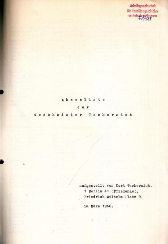 Ahnenliste der Geschwister Tschersich aufgestellt durch Kurt Tschersich ...