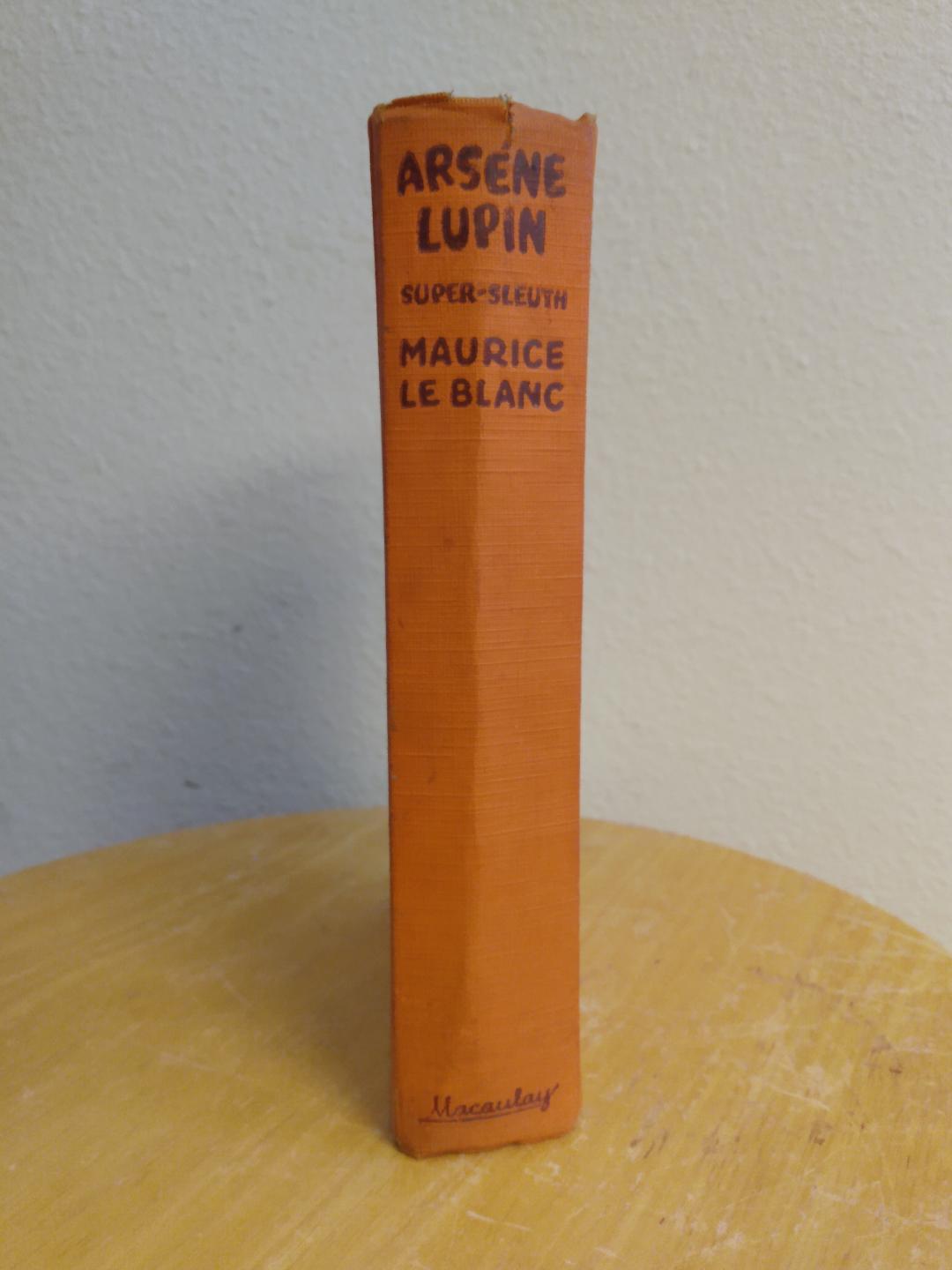 Arsene Lupin Super-Sleuth by Le Blanc, Maurice: Good Hardcover (1927 ...