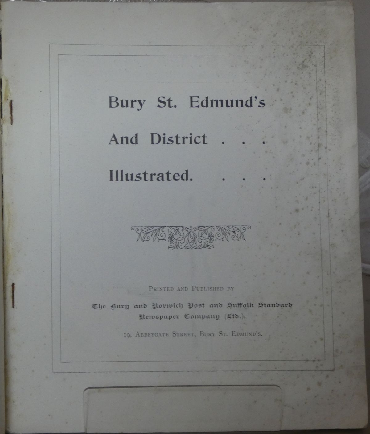 Bury St. Edmund's and District. Illustrated. by The Bury and Norwich ...