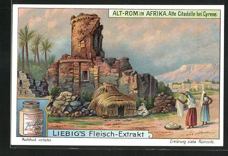 Sammelbild Liebig, Alt-Rom in Afrika, Alte Citadelle bei Cyrene ...