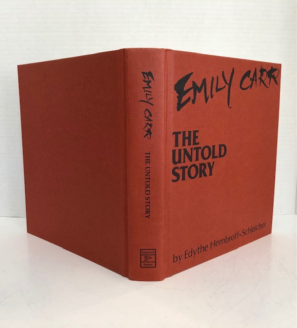 Emily Carr: The Untold Story by Hembroff-Schleicher, Edythe: Near Fine ...