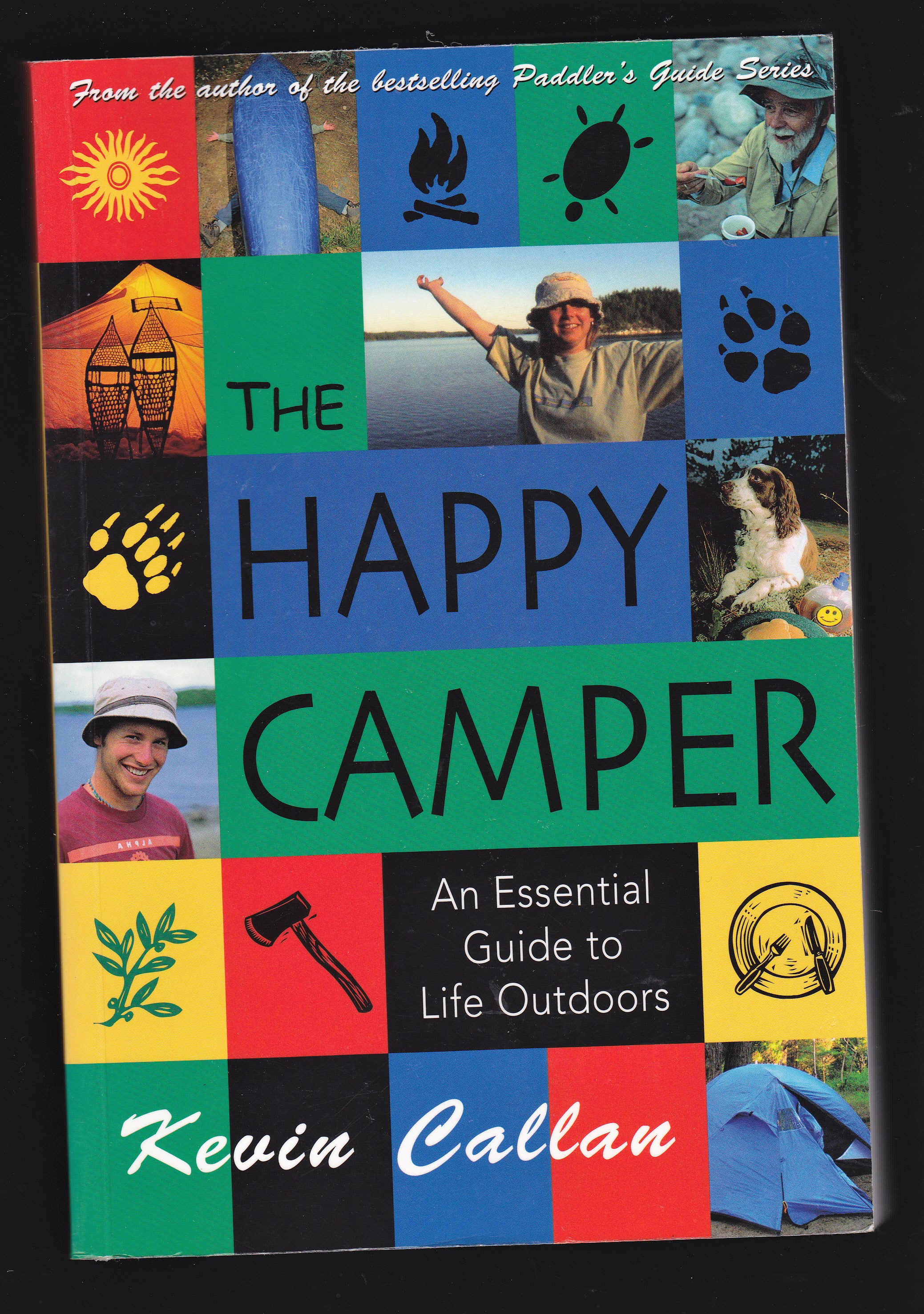 The Happy Camper: An Essential Guide to Life Outdoors by Callan, Kevin ...
