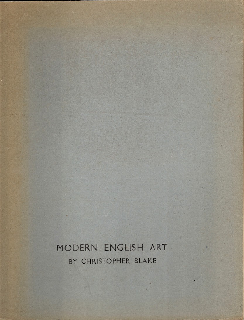 Modern English Art by Christopher Blake: Good Hardcover (1937) 1st ...