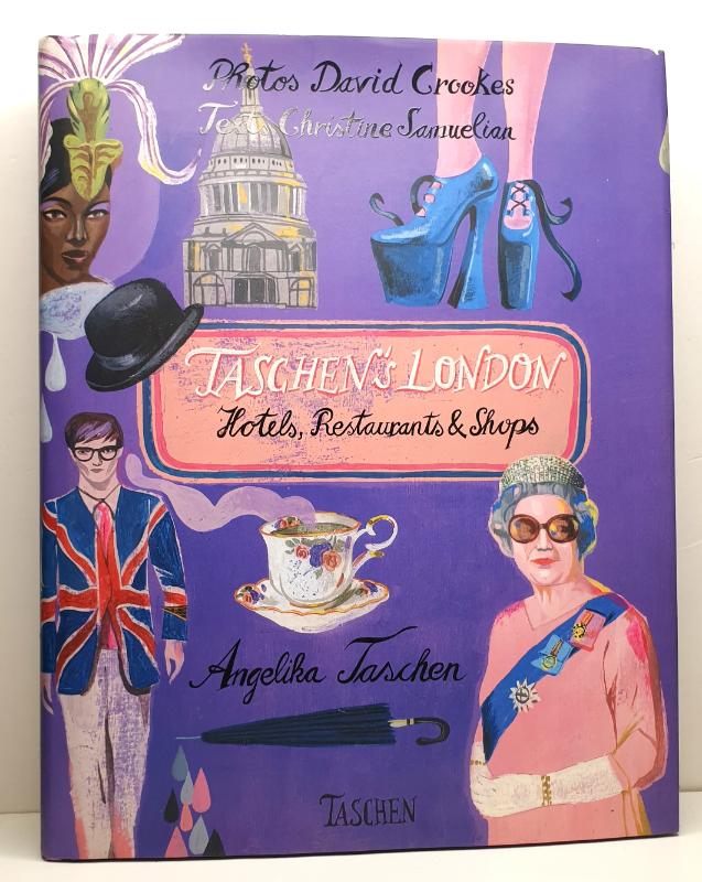 TASCHEN'S LONDON. Hotels, Restaurants & Shops. von SAMUELIAN, Christine ...