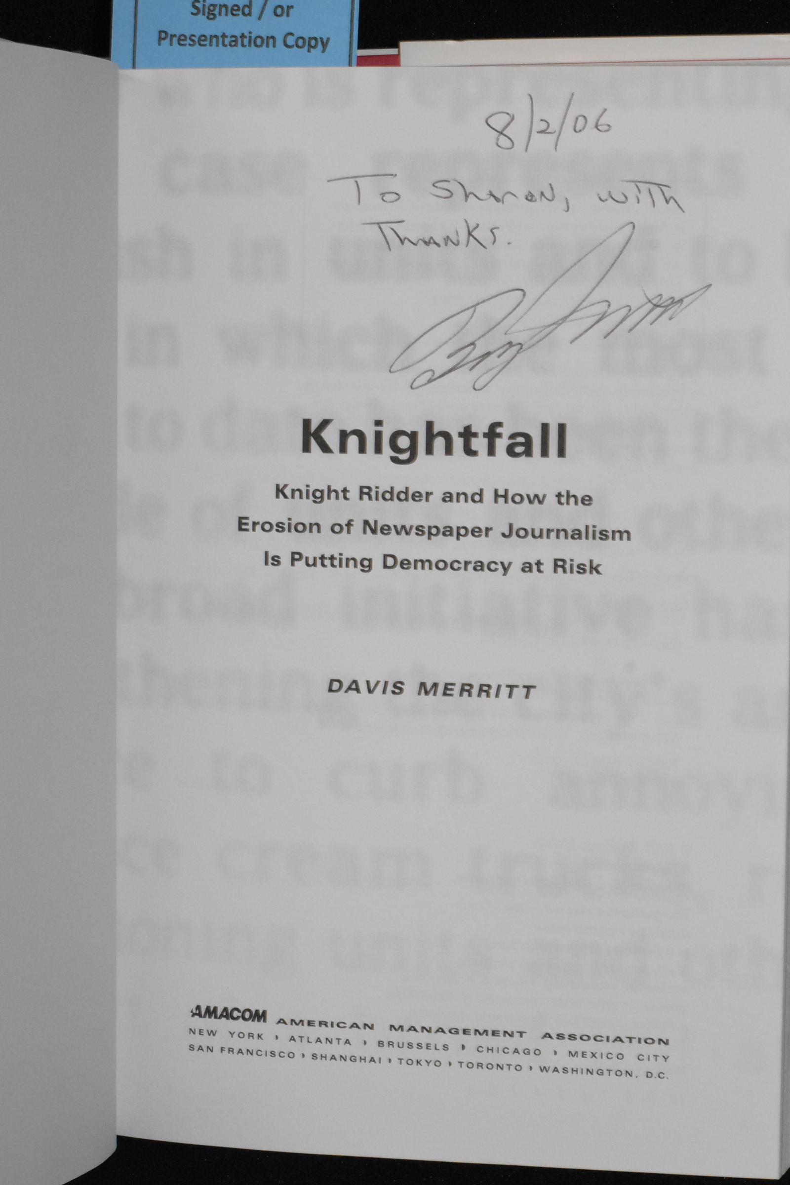 Knightfall; Knight Ridder and How the Erosion of Newspaper Journalism ...