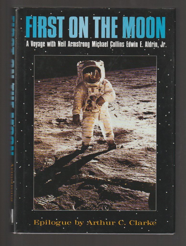First On The Moon & Space by Gene Farmer & Dora Jane Hamblin; James A ...