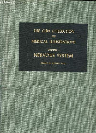 The Ciba Collection of medical illustrations Volume 1 Nervous system by ...