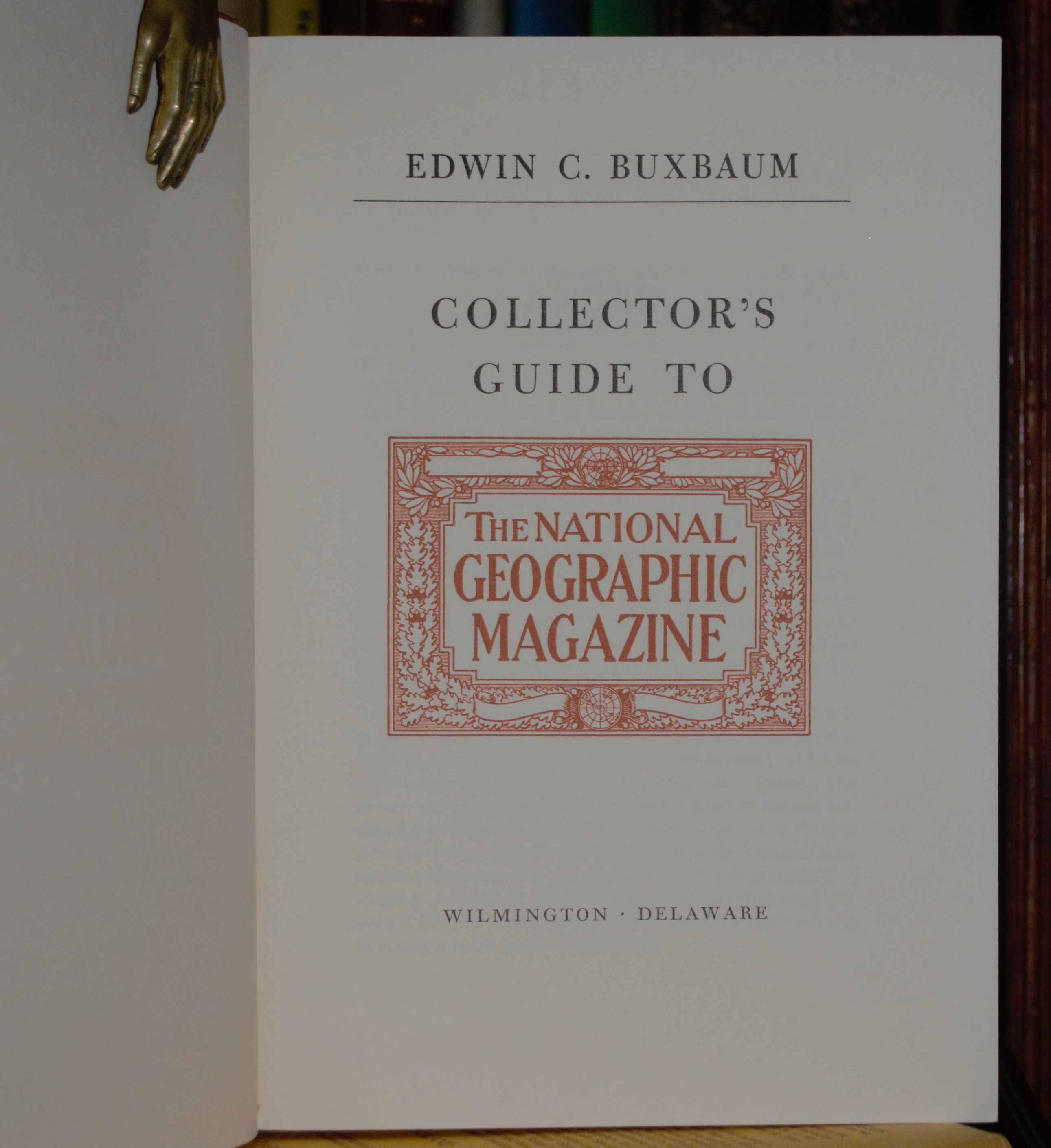 Collectors Guide to the National Geographic Magazine by Buxbaum, edwin ...