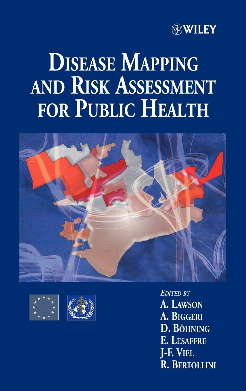 Disease Mapping and Risk Assessment for Public Health by Lawson: New ...
