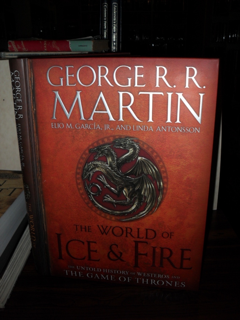 The World Of Ice And Fire The Untold History Of Westeros And The Game Of