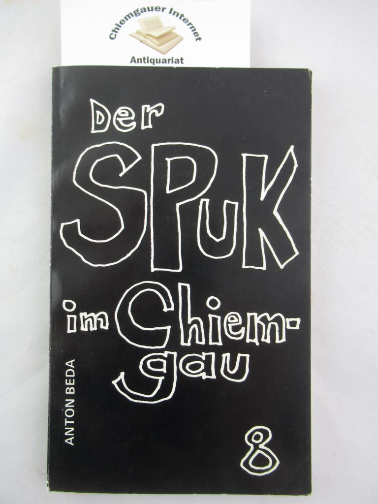 Der Spuk im Chiemgau : Sonderbare Krankheiten ; Experimentierfeld der ...